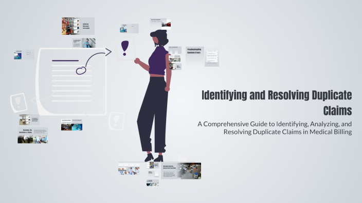 Identifying and Resolving Duplicate Claims by Tammy Williams on Prezi