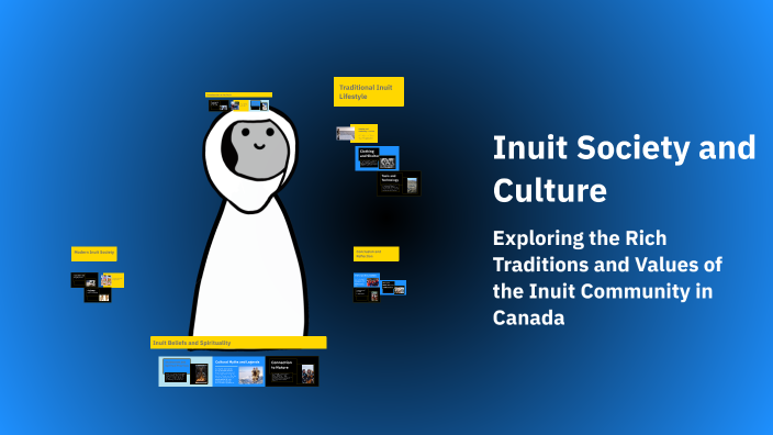 Inuit Society and Culture by Emma Anstey on Prezi