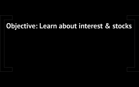 Interest & Stocks by Scott Frohn on Prezi