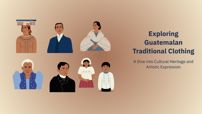 Exploring Guatemalan Traditional Clothing by Cooper McIntosh on Prezi