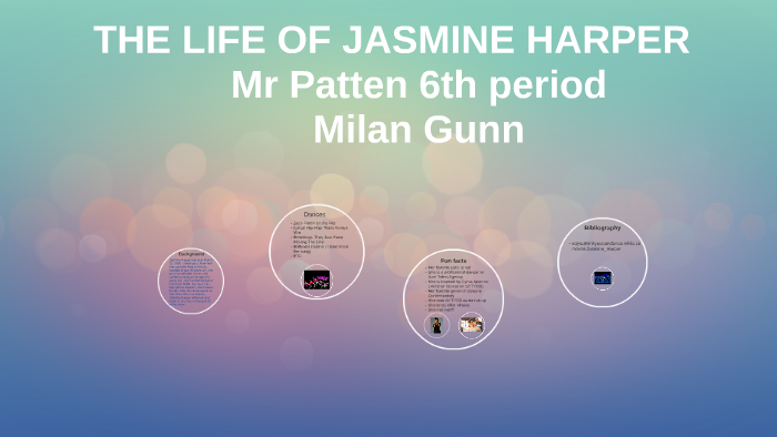 THE LIFE OF JASMINE HARPER by Milan Gunn on Prezi