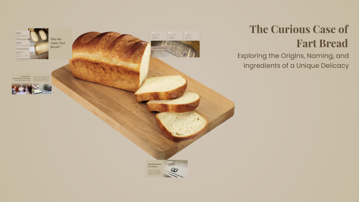The Curious Case of Fart Bread by Quang Minh on Prezi