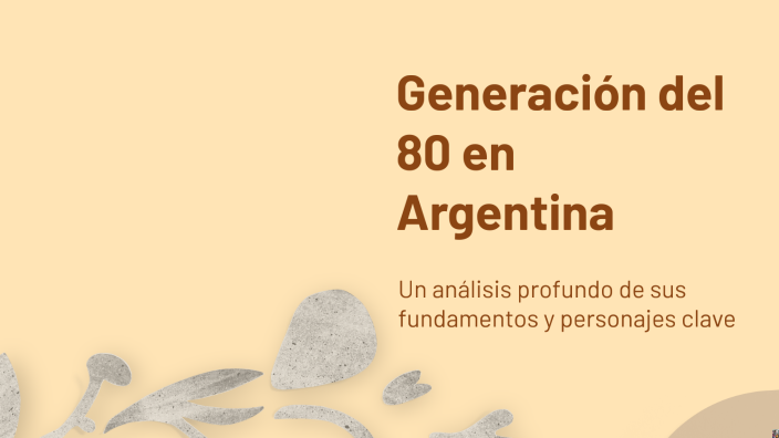 Generación del 80 en Argentina by Samu Videla on Prezi