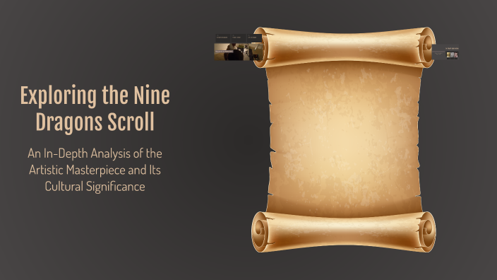 Exploring the Nine Dragons Scroll by Aydan Səfərova on Prezi