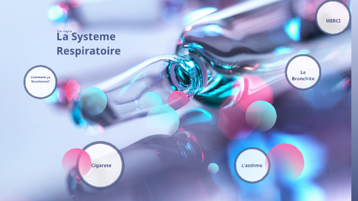 la systeme respiratoire by Kaylie Hicks on Prezi