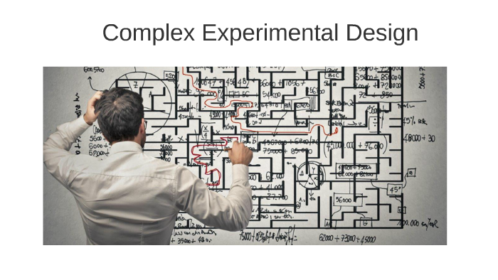 212 Complex Experimental Design by Jeffrey Nathan on Prezi