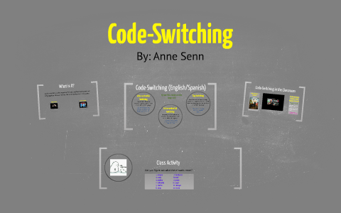 Code-Switching by on Prezi