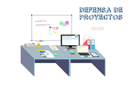 DEFENSA DE PROYECTOS by angelica begambre on Prezi