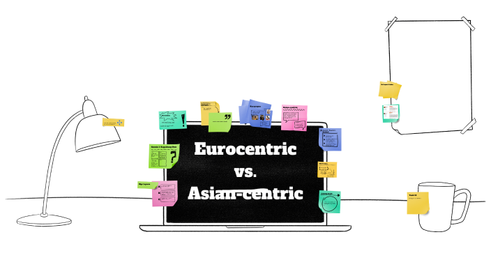 Eurocentric vs. Asian-centric by Regine Quider on Prezi
