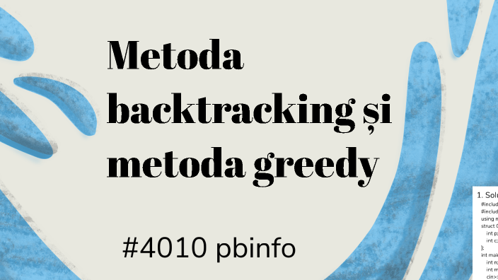 Metoda backtraking si metoda greedy by Rares Cirja on Prezi