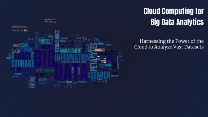Cloud Computing for Big Data Analytics by VELRATHINAM R ECE on Prezi