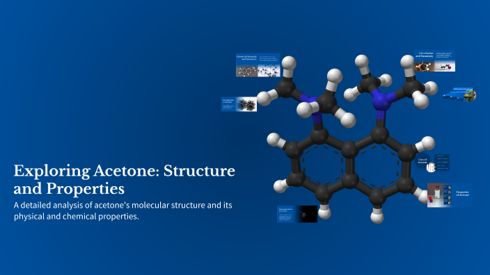 Exploring Acetone: Structure and Properties by Akisa Nance on Prezi