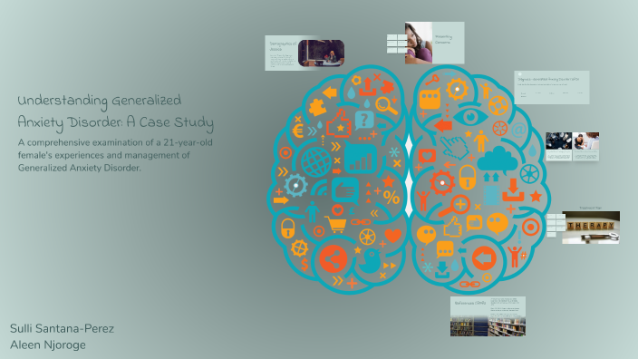 Understanding Generalized Anxiety Disorder: A Case Study by Sulli ...