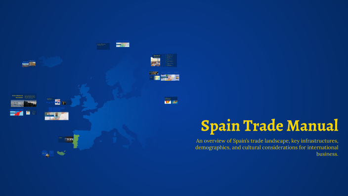 Spain Trade Manual by Yahya Sohail on Prezi