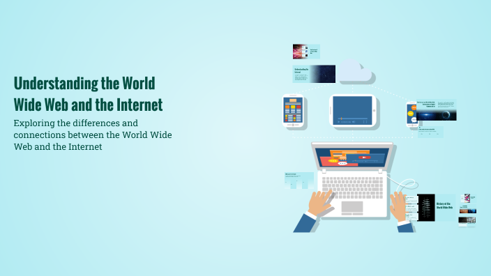 Understanding the World Wide Web and the Internet by Varsha Punase on Prezi