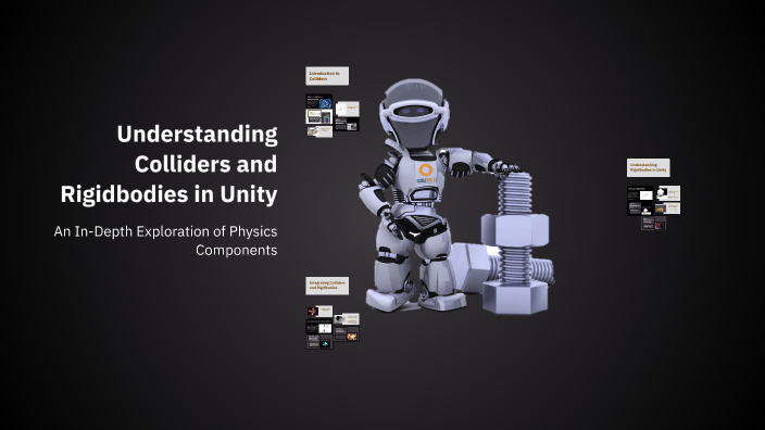 Understanding Colliders and Rigidbodies in Unity by Ahmed Samy Rateb Fereg on Prezi
