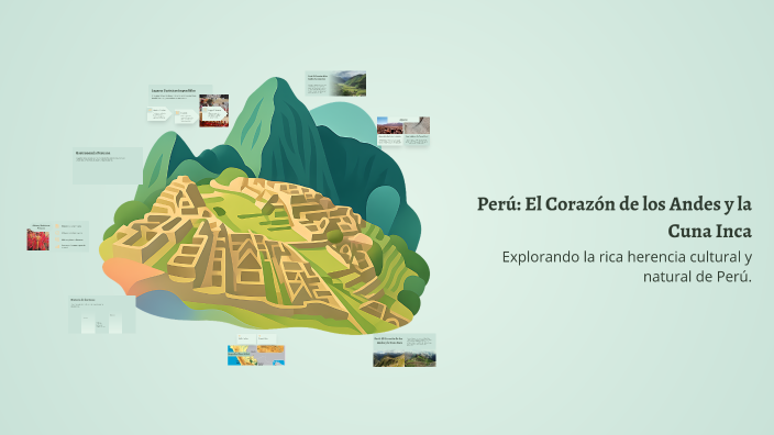 Perú: El Corazón de los Andes y la Cuna Inca by Ola Podgórska on Prezi