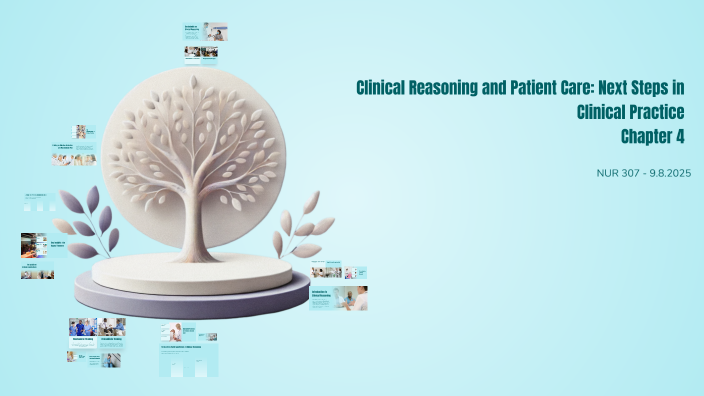 Clinical Reasoning and Patient Care: Next Steps in Clinical Practice by ...