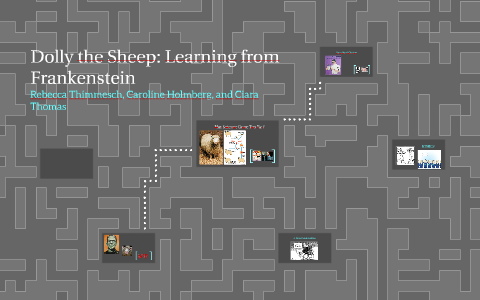 Dolly the Sheep: Learning from Frankenstein by Becca Thimmesch on Prezi