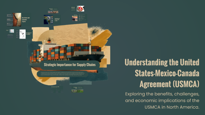 Understanding the United States-Mexico-Canada Agreement (USMCA) by ...