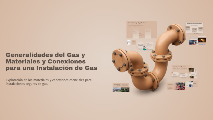 Generalidades del Gas y Materiales y Conexiones para una Instalación de ...