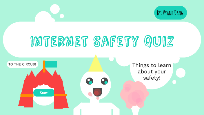 Internet safety Quiz by Vyanh Dang on Prezi
