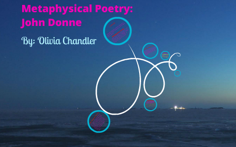 Metaphysical Poetry and John Donne by Olivia Chandler on Prezi