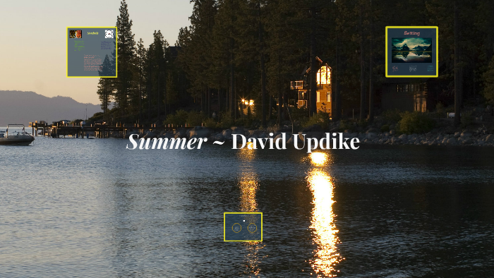 Summer - David Updike by Gary Kola on Prezi