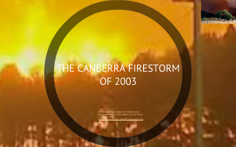 Canberra 2003 Bushfires by erica langley on Prezi