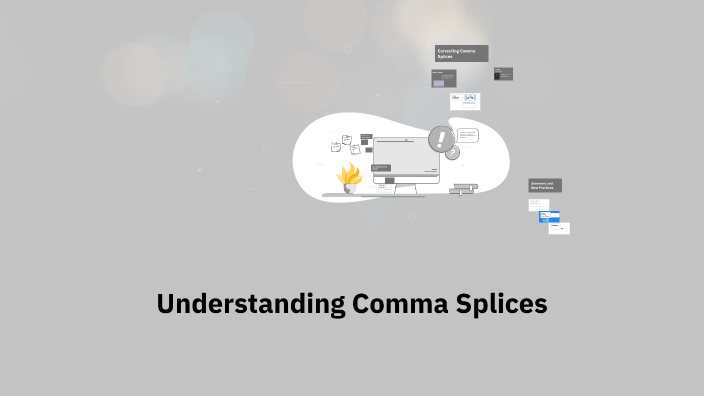 Understanding Comma Splices by James Sowers on Prezi