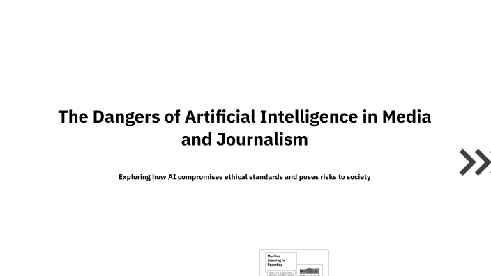The Dangers of Artificial Intelligence in Media and Journalism by ...