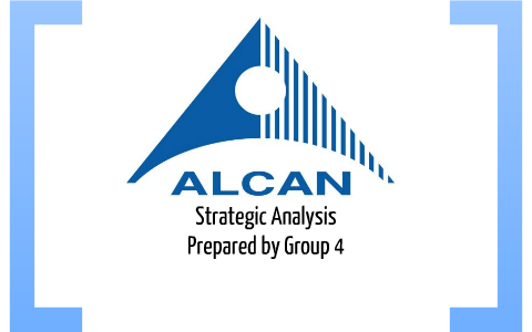 ALCAN a strategic analysis by Mark Andrews on Prezi