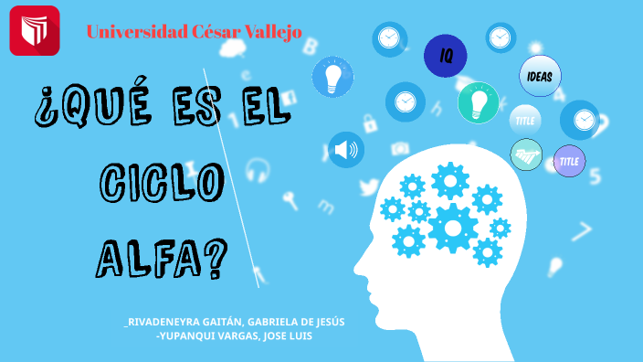 CICLO ALFA EN LA UNIVERSIDAD CÉSAR VALLEJO by GABRIELA DE JESÚS ...