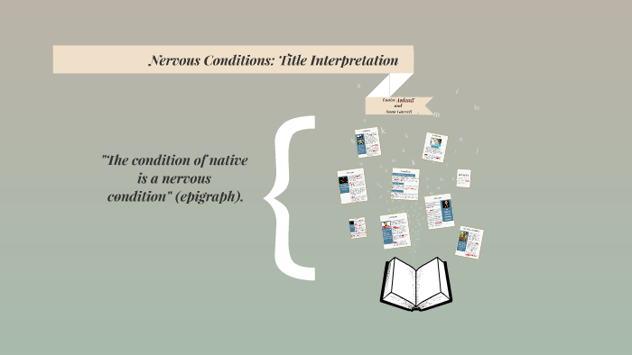 Nervous Conditions Title Interpretation by Louise Andreeff on Prezi