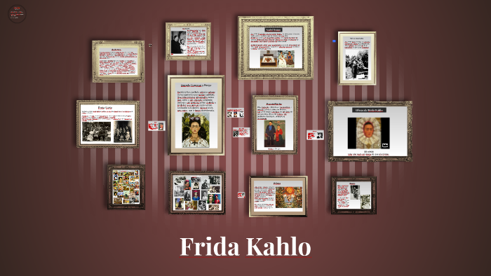 Frida Kahlo by vick campos on Prezi