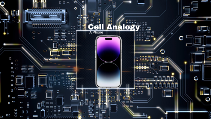 Cell Analogy-Phone by Elijah Glass on Prezi
