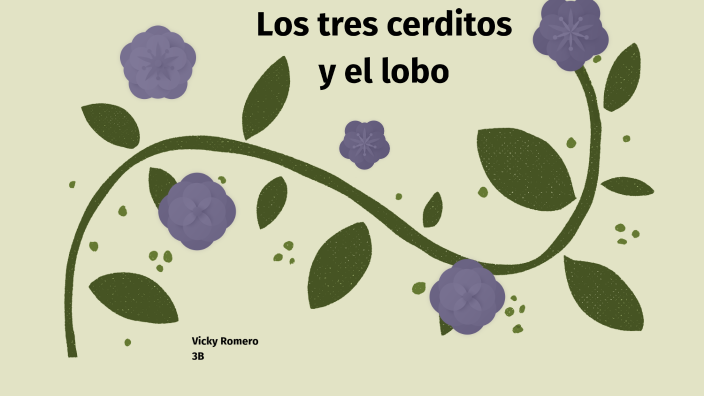 Los tres cerditos y el lobo by vicky Romero on Prezi