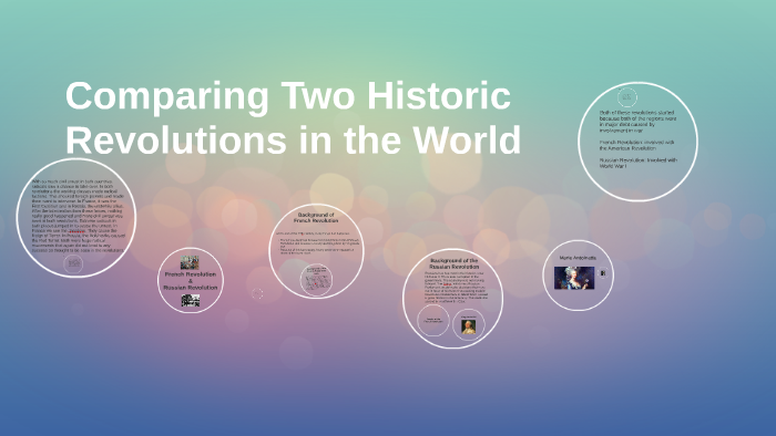 Comparing Two Historic Revolutions in the World by Maryclare Todd on Prezi