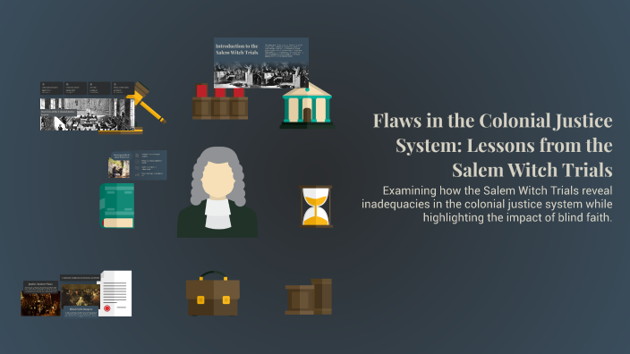 Flaws in the Colonial Justice System: Lessons from the Salem Witch ...