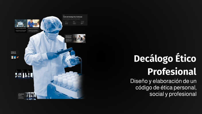 Decálogo Ético Profesional by saul salgado Ledezma on Prezi