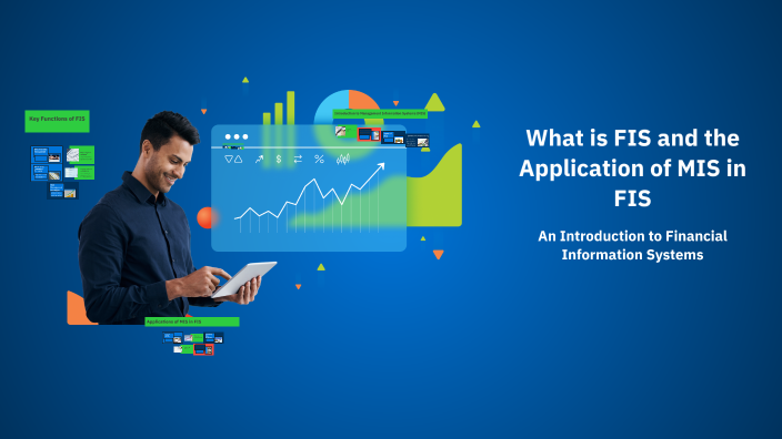 What is FIS and the Application of MIS in FIS by misagh darvish on Prezi