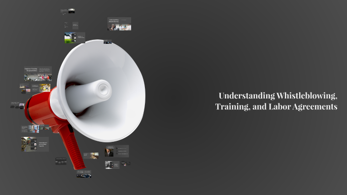 Understanding Whistleblowing, Training, and Labor Agreements by ...