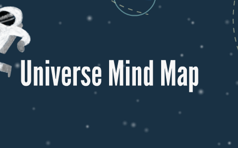 Universe Mind Map by Emaly Lompa on Prezi