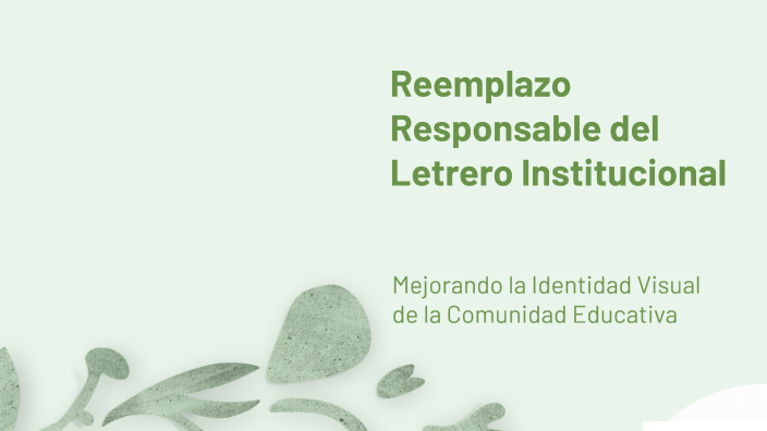 Reemplazo Responsable del Letrero Institucional by Angie Figueredo on Prezi