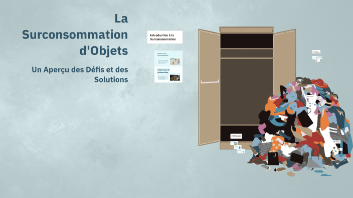 La Surconsommation d'Objets by Jackson Plante on Prezi
