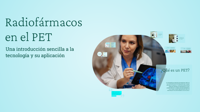 Radiofármacos en el PET by Alexis Montero Omenat on Prezi