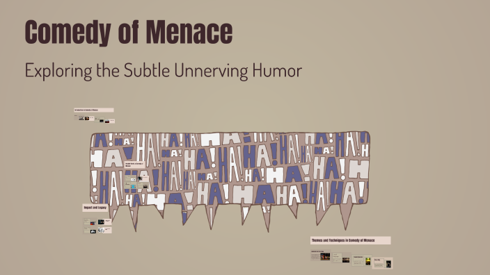 Comedy of Menace by Main Vocabulary on Prezi