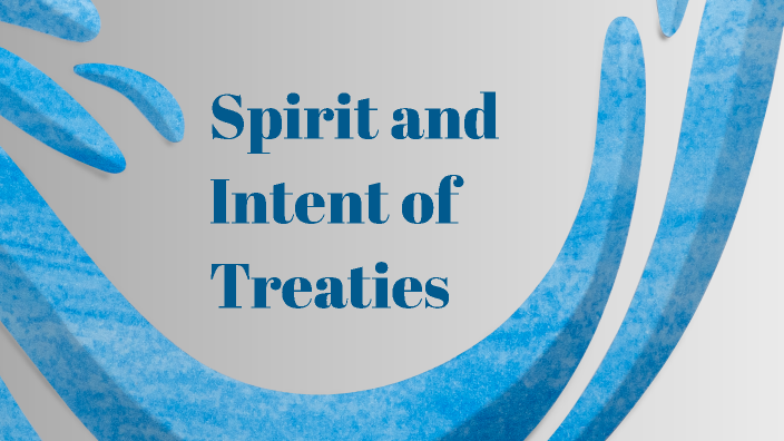 Spirit and Intent of Treaties by Samer Hennawi on Prezi