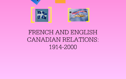 Socials 11 Project - French and English Canadian Relations from 1914 ...