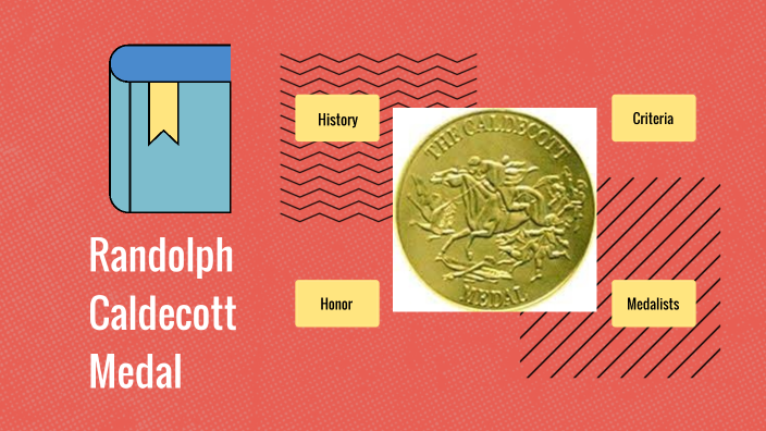 Randolph Caldecott Medal by Frances E Ros on Prezi